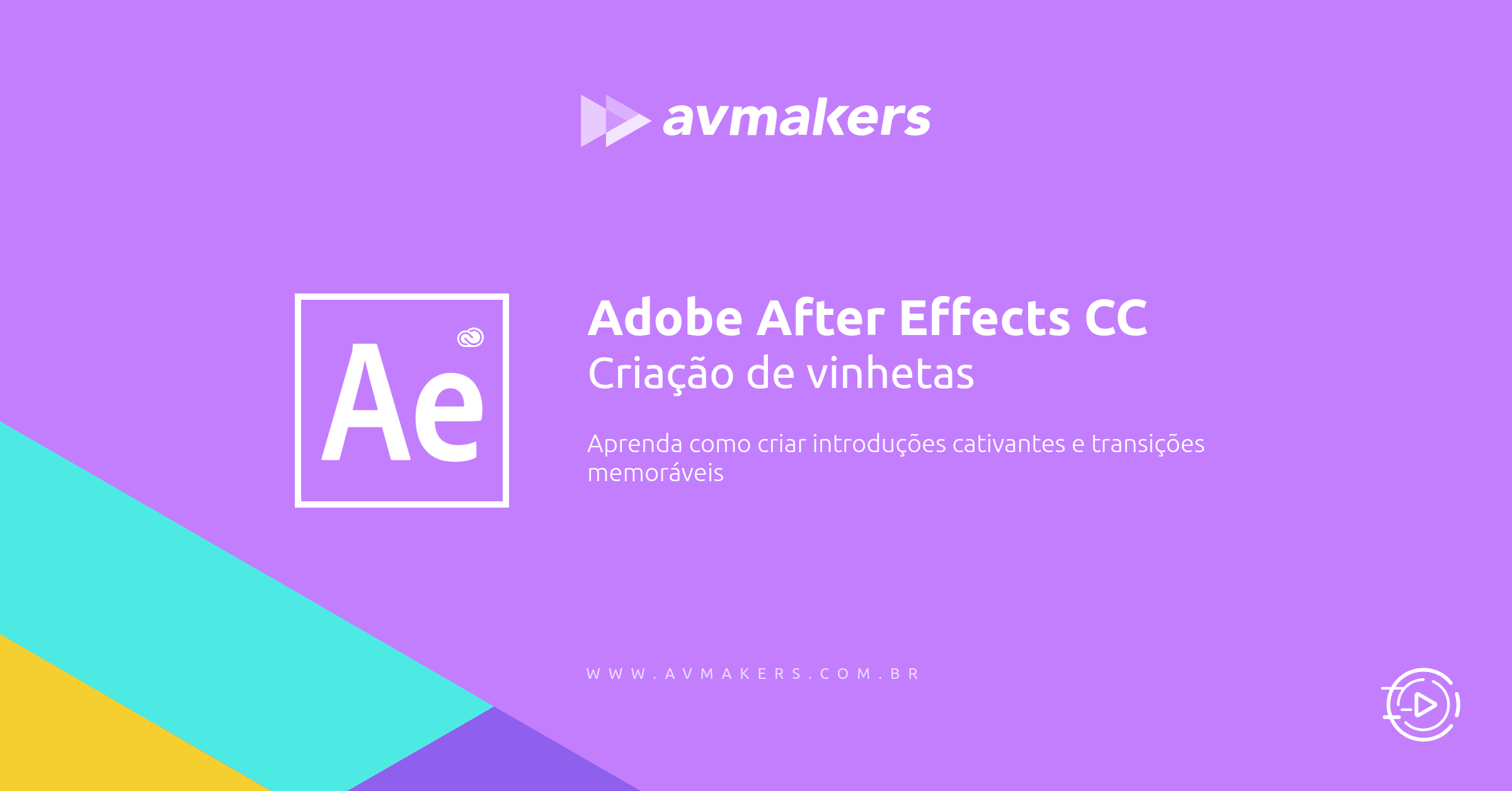 Curso de Adobe After Effects CC - Criação de vinhetas | AvMakers