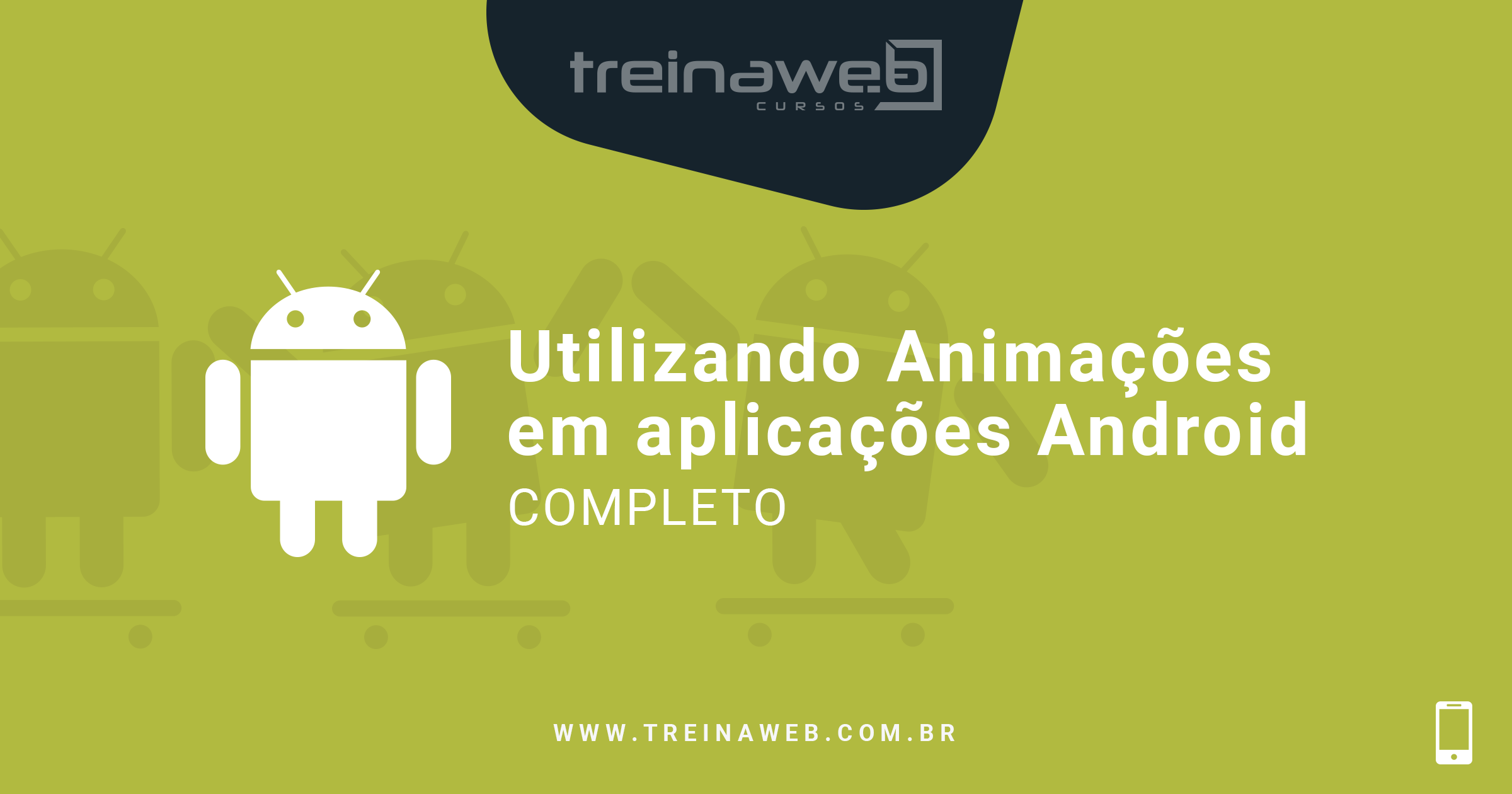 Curso de Android - Utilizando animações nas aplicações | TreinaWeb