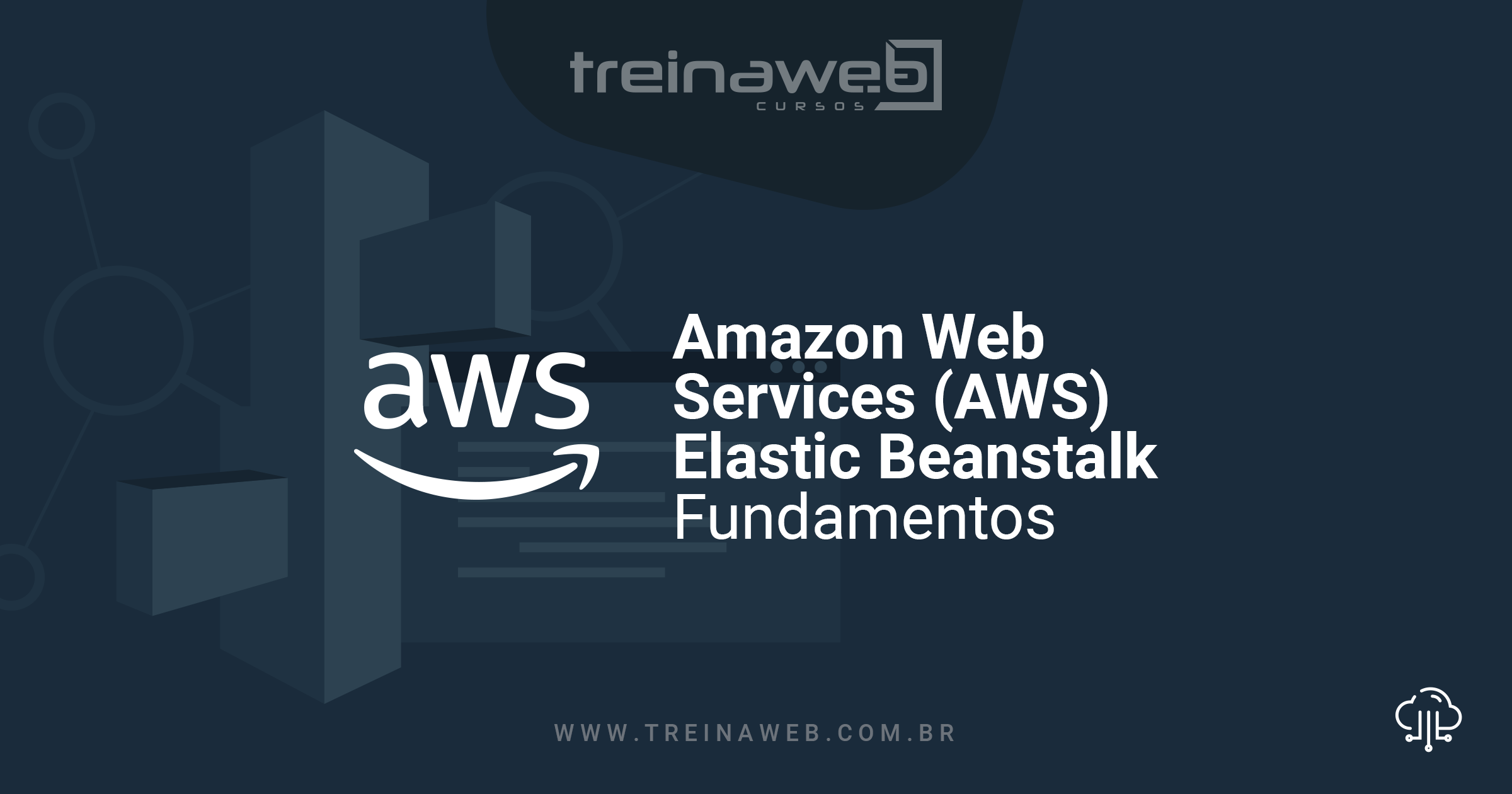 Curso de Amazon Web Services (AWS) - Elastic Beanstalk - Fundamentos | TreinaWeb
