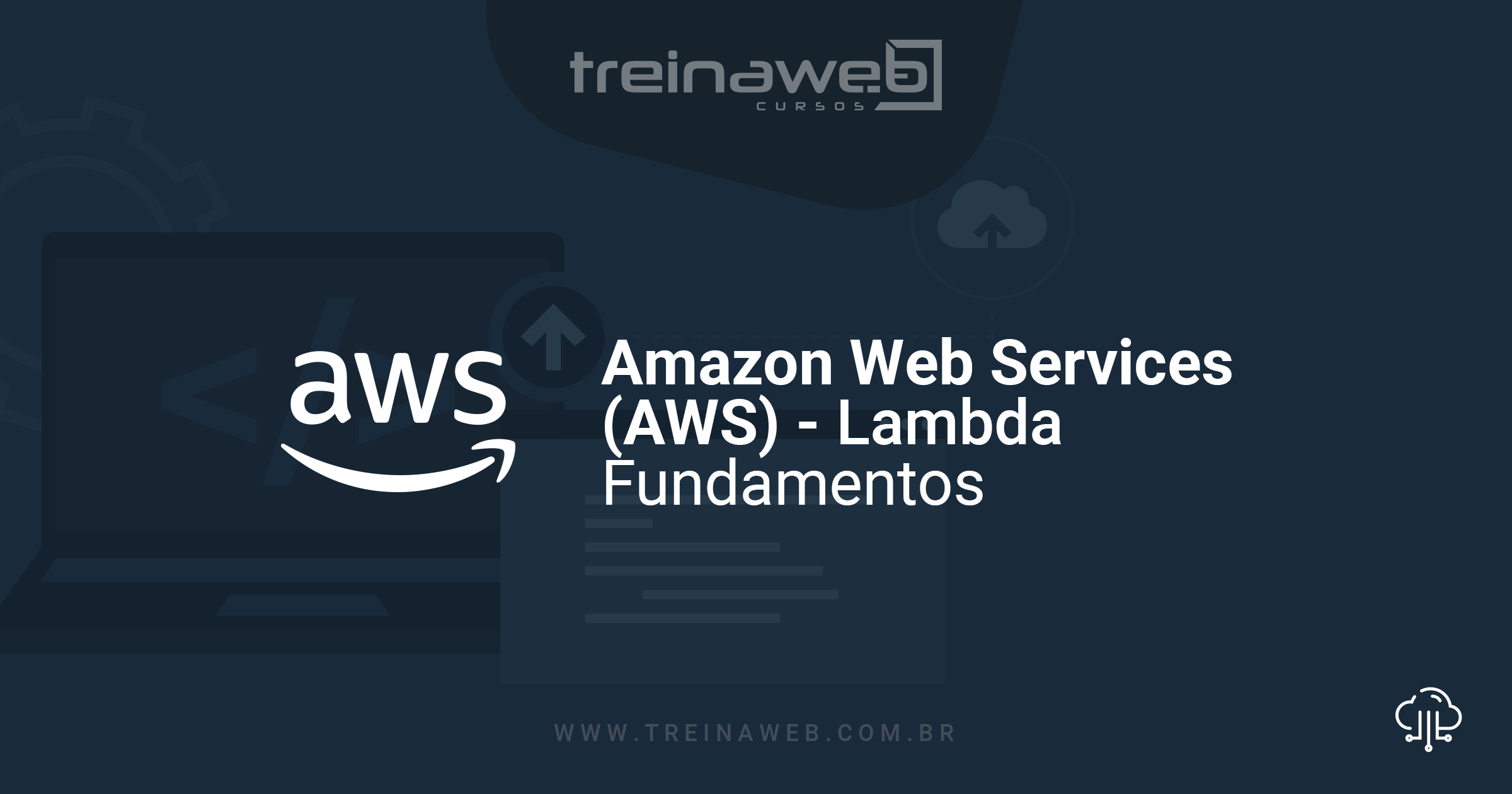 Curso de Amazon Web Services (AWS) - Lambda - Fundamentos | TreinaWeb