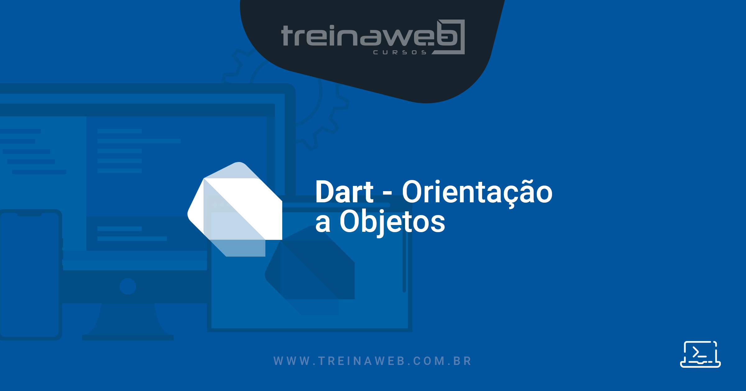Curso de Dart - Orientação a Objetos | TreinaWeb