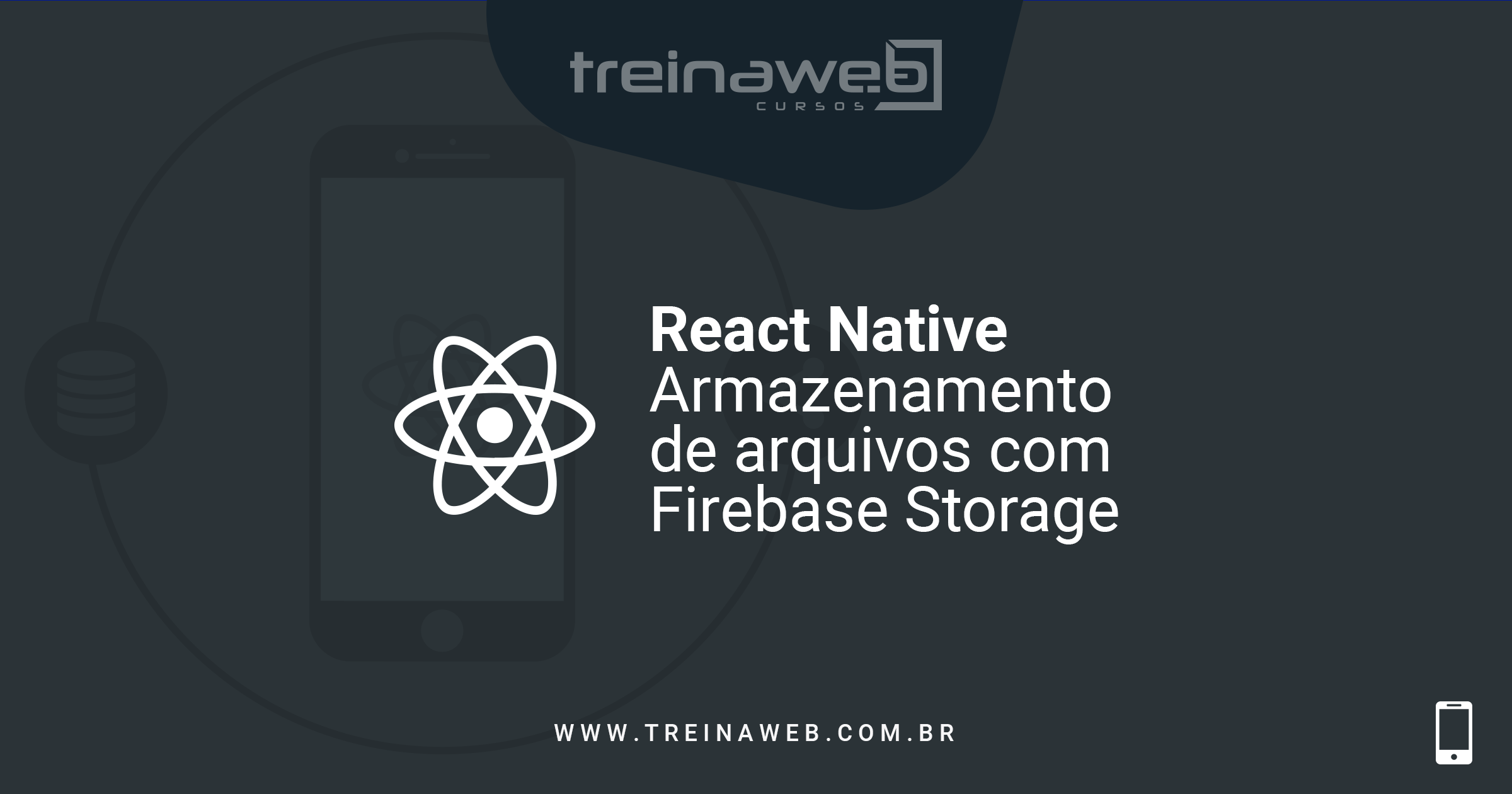 Curso de React Native - Armazenamento de arquivos com Firebase Storage | TreinaWeb