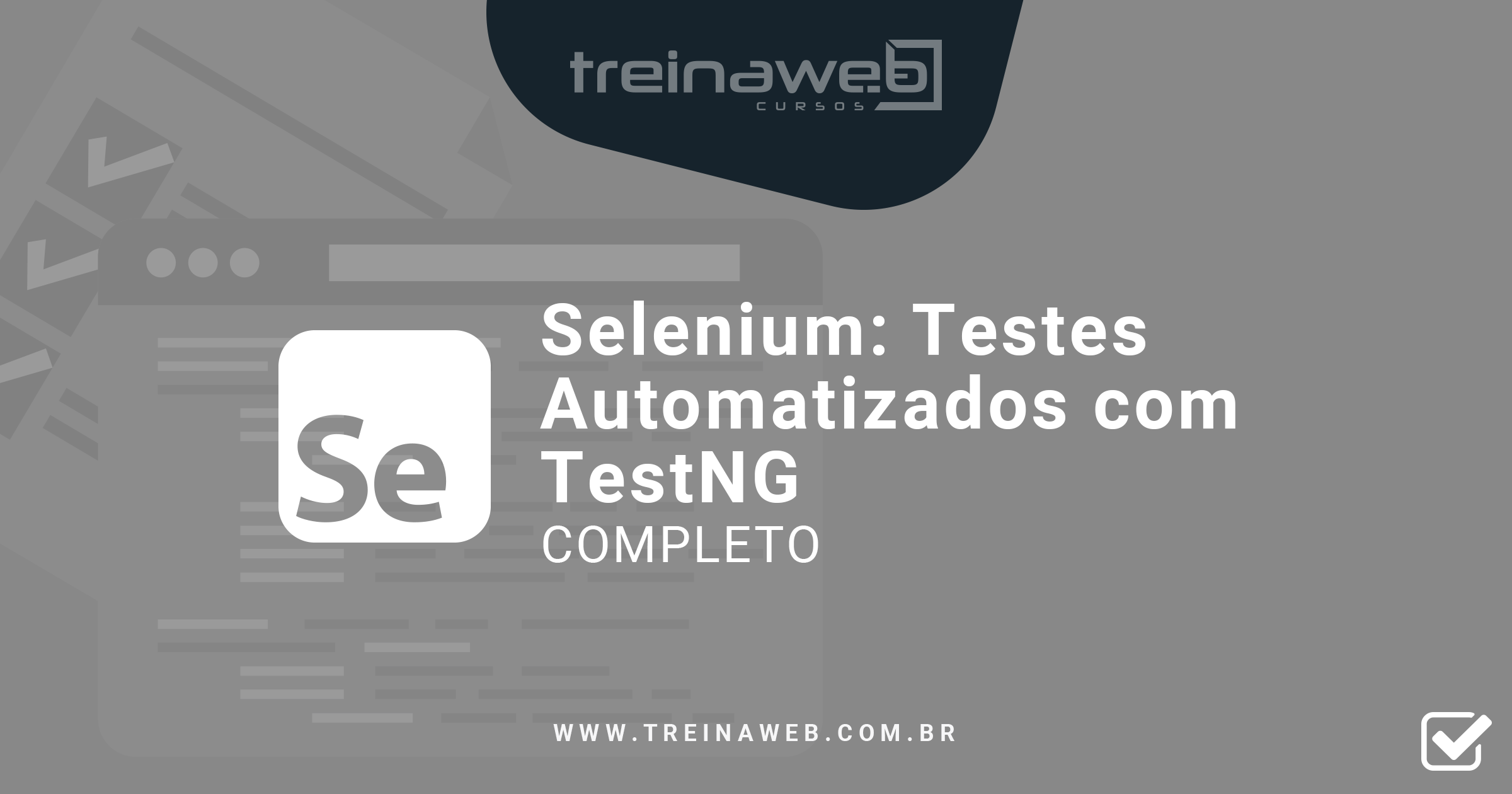 Curso de Selenium - Testes Automatizados com TestNG | TreinaWeb
