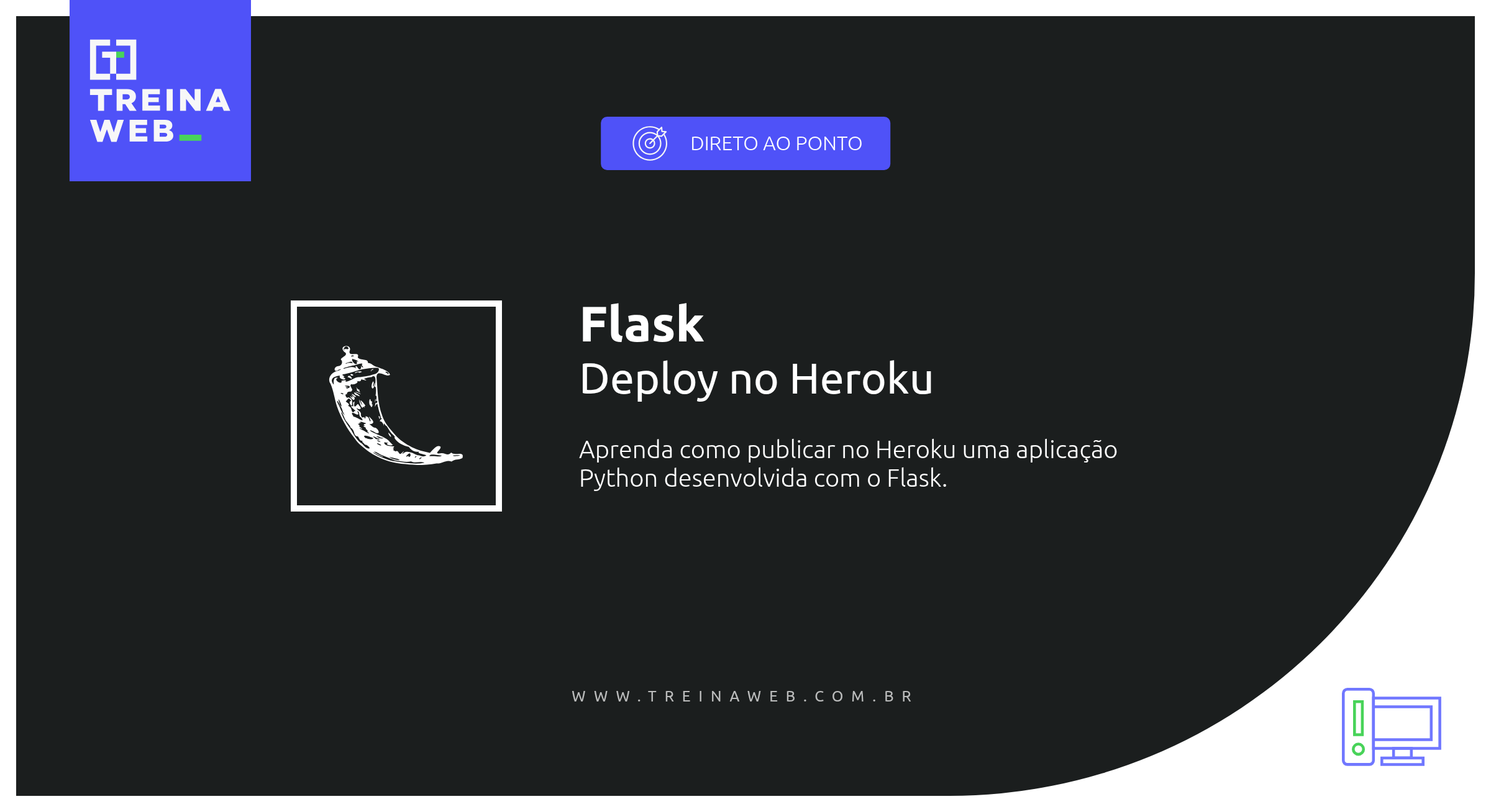 Direto ao Ponto - Flask - Deploy no Heroku | TreinaWeb
