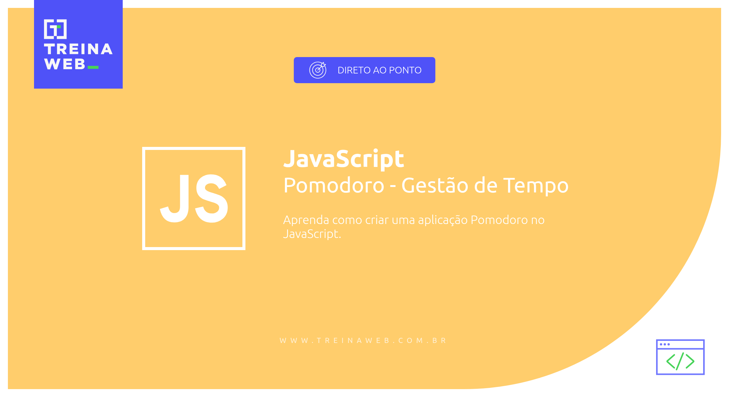 Direto ao Ponto - JavaScript - Pomodoro - Gestão de Tempo | TreinaWeb