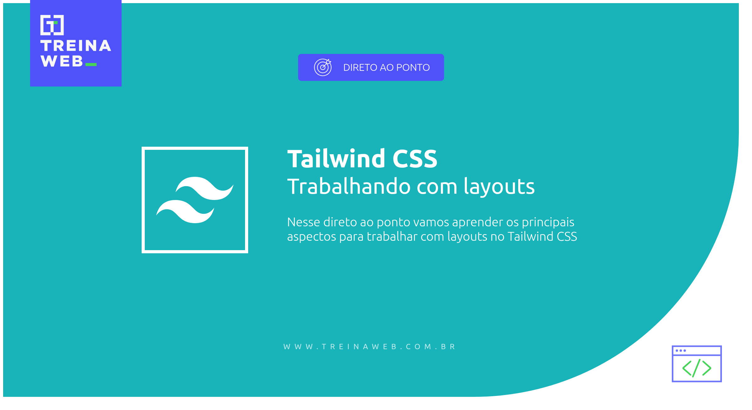 Direto ao Ponto - Tailwind CSS - Trabalhando com layouts | TreinaWeb